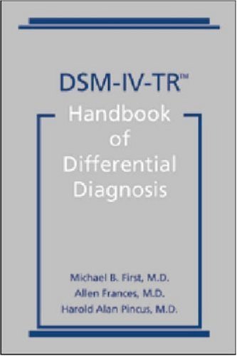 By Michael B. First - DSM-IV-TR Handbook of Differential Diagnosis: 1st ...