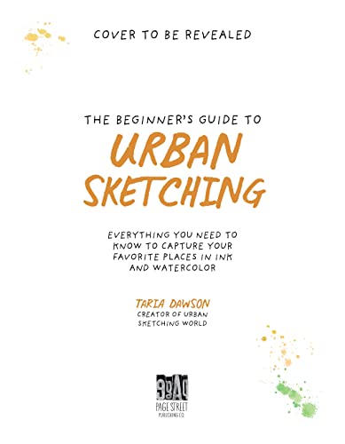 The Beginner’s Guide to Urban Sketching: Everything You Need to Know to ...