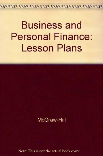 Business and Personal Finance: Lesson Plans: McGraw-Hill: 9780078237782 ...