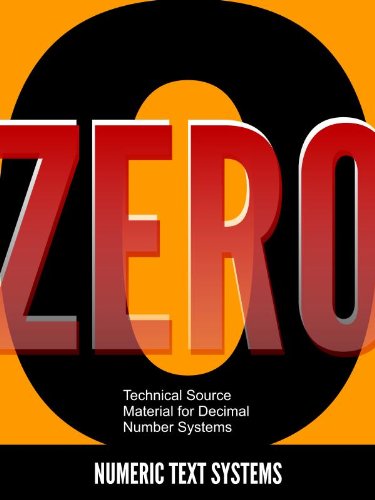 Zero: Technical Source Material for Decimal Number Systems (Numeric ...