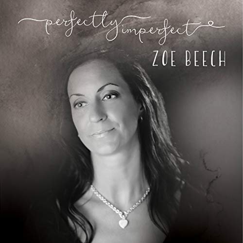 Amazon.com: Perfectly Imperfect : Zoe Beech: Digital Music