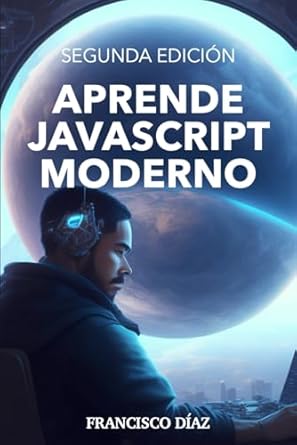 Aprende Javascript Moderno (Iniciando tu camino en programación ...
