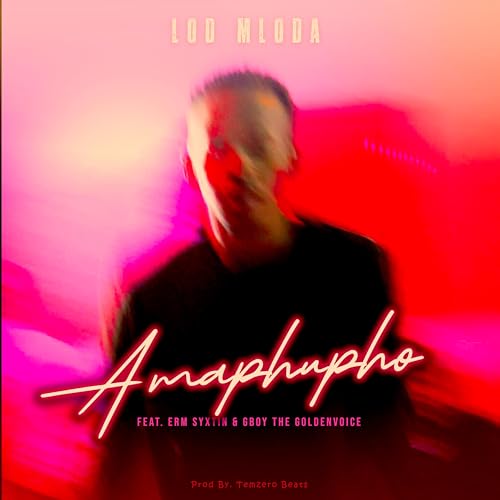 Amazon MusicでLod Mloda feat. Erm Syxtin & Gboy TheGoldenVoiceのAmaphuphoを再生する