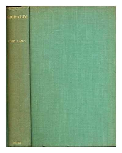 Giuseppe Garibaldi;: A biography,: Larg, David Glass: Amazon.com: Books