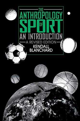 The Anthropology of Sport: An Introduction - Kindle edition by ...