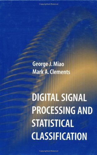 Digital Signal Processing and Statistical Classification: George J ...
