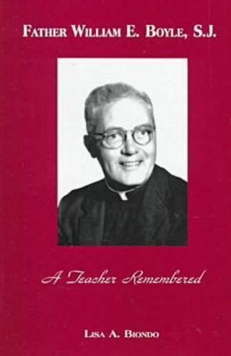 Father William Boyle: A Teacher Remembered: Biondo, Lisa A ...