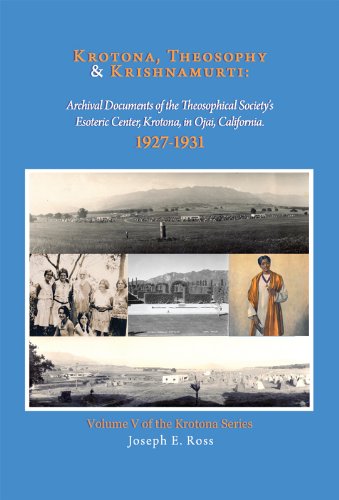 Krotona, Theosophy and Krishnamurti, 1927-1931: Archival Documents of ...