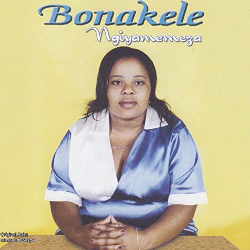 Écouter Ngiyamemeza de Bonakele sur Amazon Music