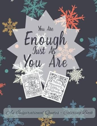An Inspirational Quotes Coloring Book - You Are Enough Just As You Are ...
