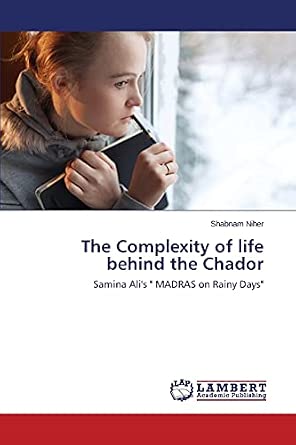 The Complexity of life behind the Chador: Samina Ali's " MADRAS on ...