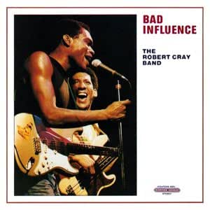 Bad Influence/the Robert Cray Band - Amazon.com Music
