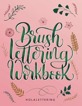 Brush Lettering Workbook: Guide for Brush Pen Techniques, Bounce ...