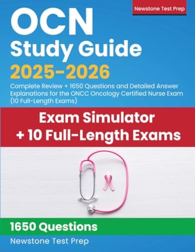 OCN Study Guide 2025-2026: Complete Review + 1650 Questions and Detailed Answer Explanations for ...