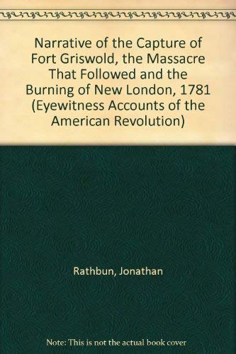 Narrative of Jonathan Rathbun: [With the narratives of Rufus Avery and ...