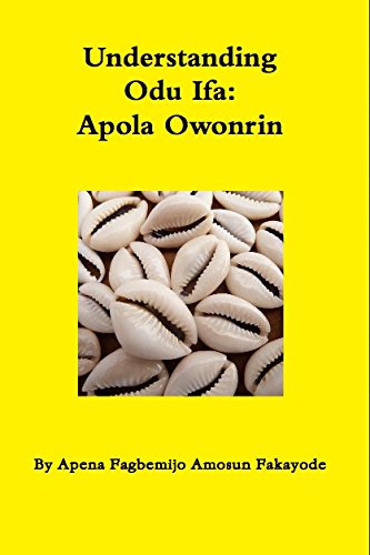 Understanding Odu Ifa: Apola Owonrin: Fagbemijo Amosun Fakayode ...
