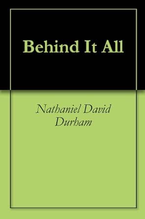 Behind It All , Nathaniel David Durham - Amazon.com