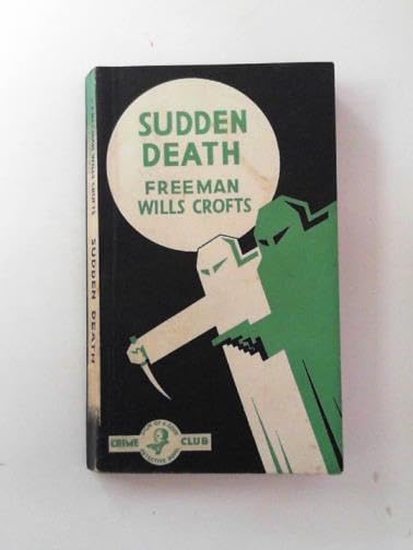 Sudden death: CROFTS, Freeman Wills: Amazon.com: Books