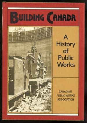 Amazon | Building Canada: A History of Public Works | Ball, Norman R ...