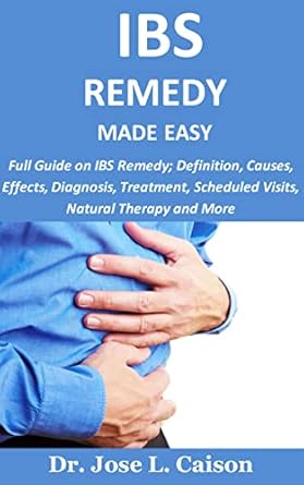 IBS Remedy Made Easy: Full Guide on IBS Remedy; Definition, Causes ...