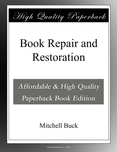 Book Repair and Restoration: Buck, Mitchell: 0884729027360: Amazon.com ...