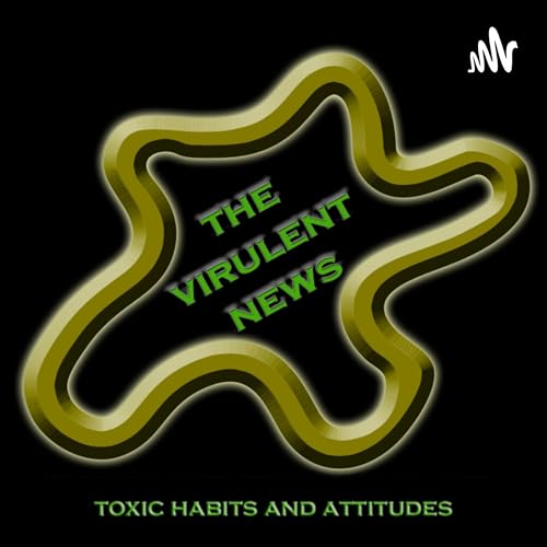 Amazon.com: The Virulent News...Toxic Habits and Attitudes! : Wayne ...