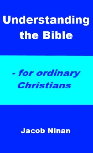 Understanding the Bible - for ordinary Christians - Kindle edition by ...