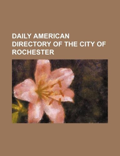 Daily American directory of the City of Rochester: Books Group ...
