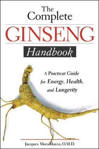 The Complete Ginseng Handbook: A Practical Guide for Energy, Health and ...