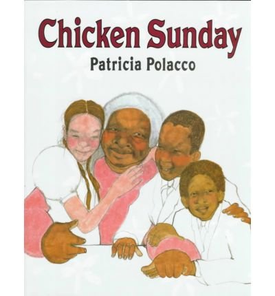 Chicken Sunday: Patricia Polacco: Amazon.com: Books