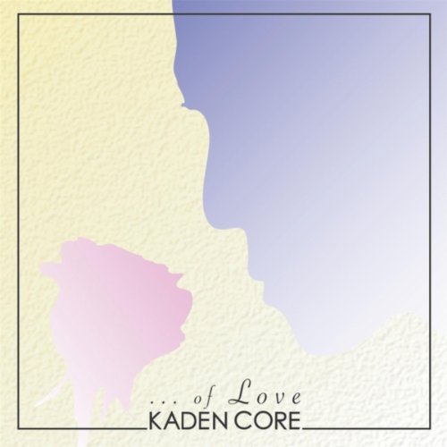 Amazon Music - Kaden CoreのOf Love - Amazon.co.jp