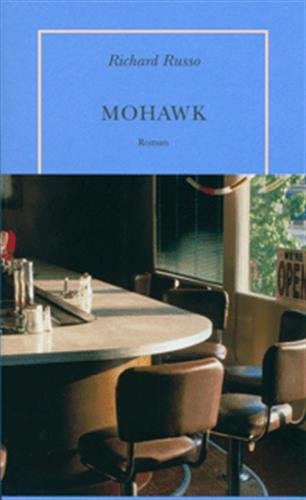 Mohawk: Russo, Richard, Esch, Jean: 9782710331667: Amazon.com: Books