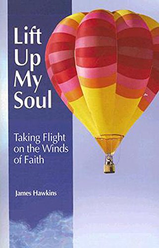 Amazon | Lift Up My Soul: Taking Flight on the Winds of Faith | Hawkins ...