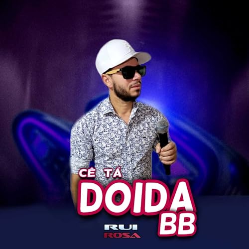 Reproduzir Cê Tá Doida Bb de Rui Rosa no Amazon Music