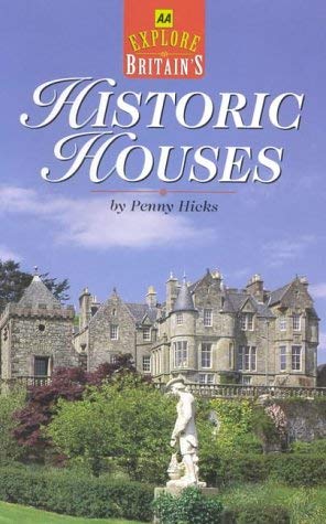 AA Explore Britain: Historic Houses (AA Illustrated Reference Books ...