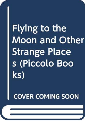 Flying to the Moon: And Other Strange Places: Collins, Michael ...