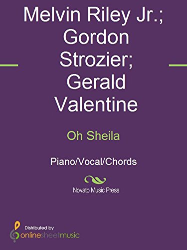 Oh Sheila eBook : Gerald Valentine, Gordon Strozier, Melvin Riley Jr ...