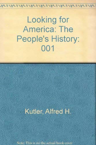 Looking for America: The People's History: Kutler, Stanley I ...
