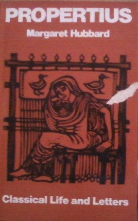 Propertius (Classical life and letters): Hubbard, Margaret ...