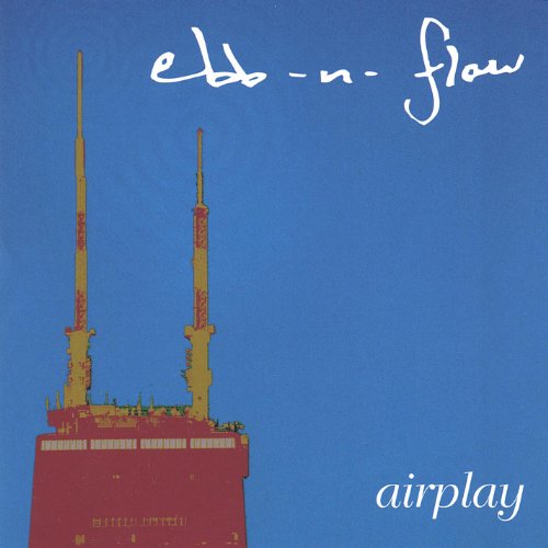 Play airplay by Ebb-N-Flow on Amazon Music