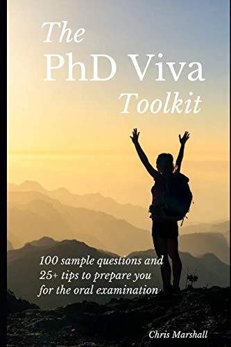 The PhD Viva Toolkit: 100 sample questions and 25+ tips to prepare you ...