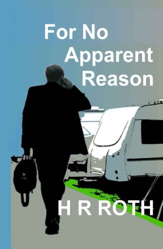 For No Apparent Reason: Roth, H R: 9781480059160: Amazon.com: Books