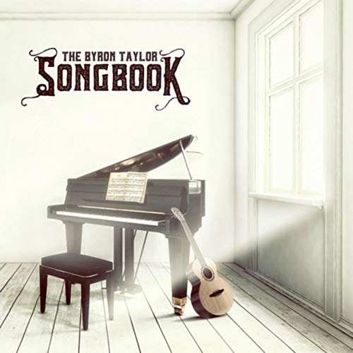 Amazon.com: The Byron Taylor Songbook : Byron Taylor: Digital Music