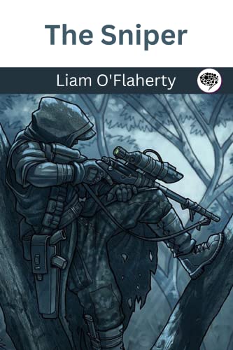 Amazon.com: The Sniper eBook : Liam O'Flaherty: Books