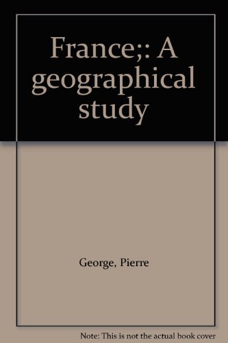 France;: A geographical study: George, Pierre: 9780064923729: Amazon ...