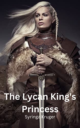 Amazon.com: The Lycan King's Princess (The Lycan King’s Princess) eBook ...