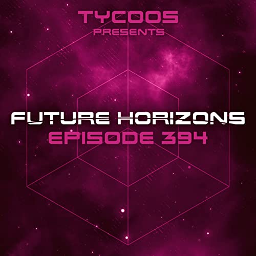 Écouter Future Horizons 394 par Tycoos Future Horizons Radio sur Amazon Music Unlimited