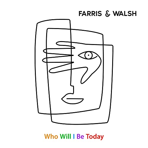 Who Will I Be Today de Farris & Walsh en Amazon Music Unlimited