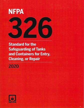 NFPA 326: Standard for the Safeguarding of Tanks and Containers for ...