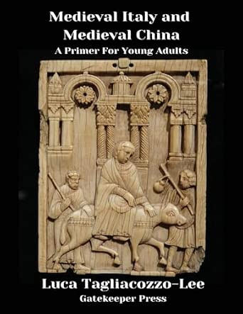 Amazon.com: Medieval Italy and Medieval China: A Primer for Young ...